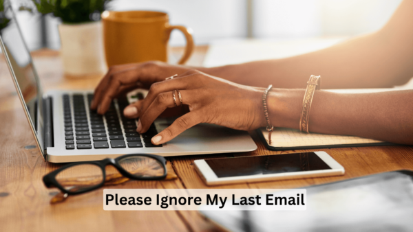 20 Other Ways to Say "Please Disregard My Previous Email" (With Scenarios)